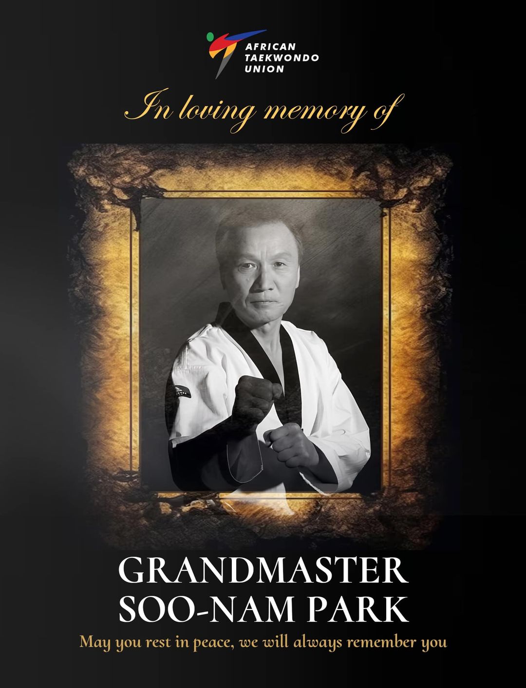 In loving memory of Grand-Master SOO NAM PARK | African Taekwondo Union ...